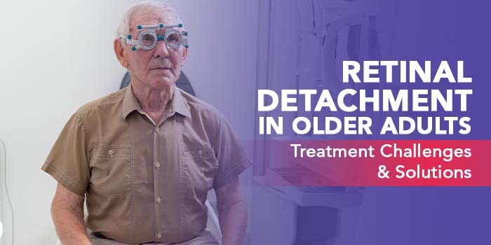 Effective Retinal Detachment Treatment in Older Adults