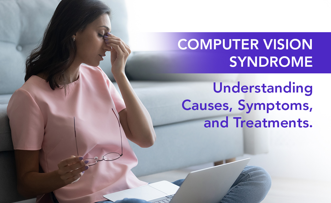 Computer Vision Syndrome: Causes, Symptoms & Treatments
